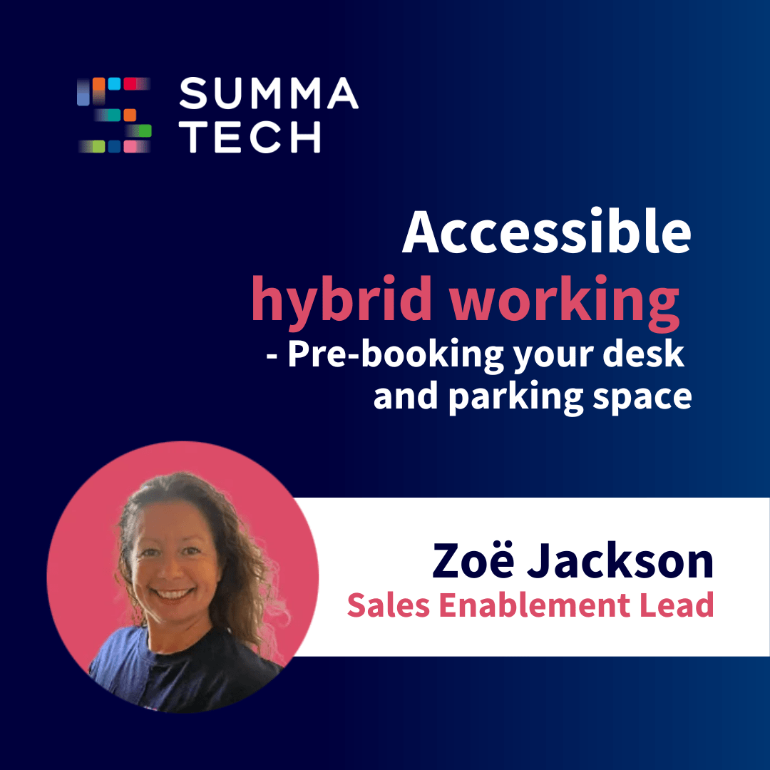 Accessible hybrid working – Pre-booking your desk and parking space - Summa Tech