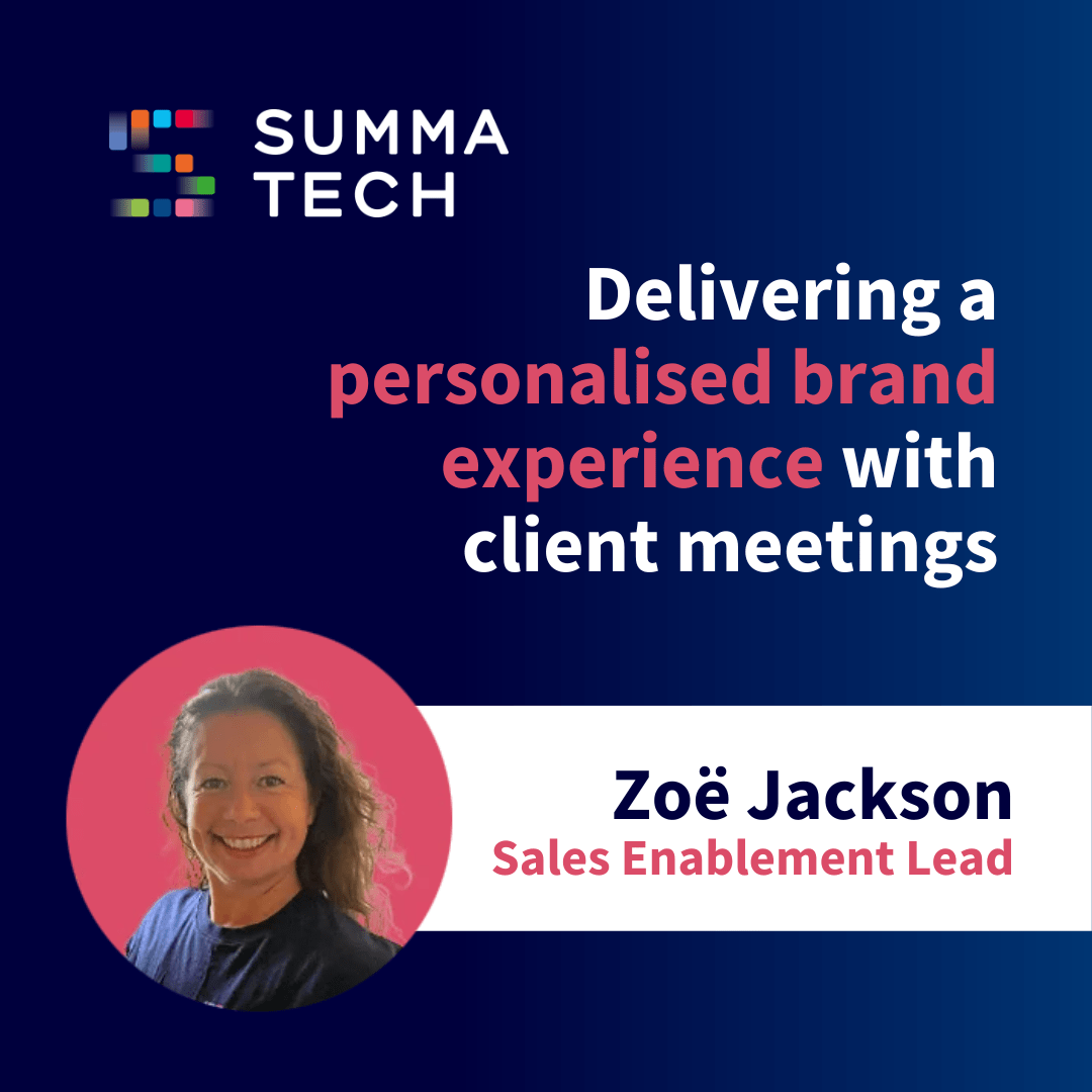 Delivering a personalised brand experience with client meetings - Summa Tech